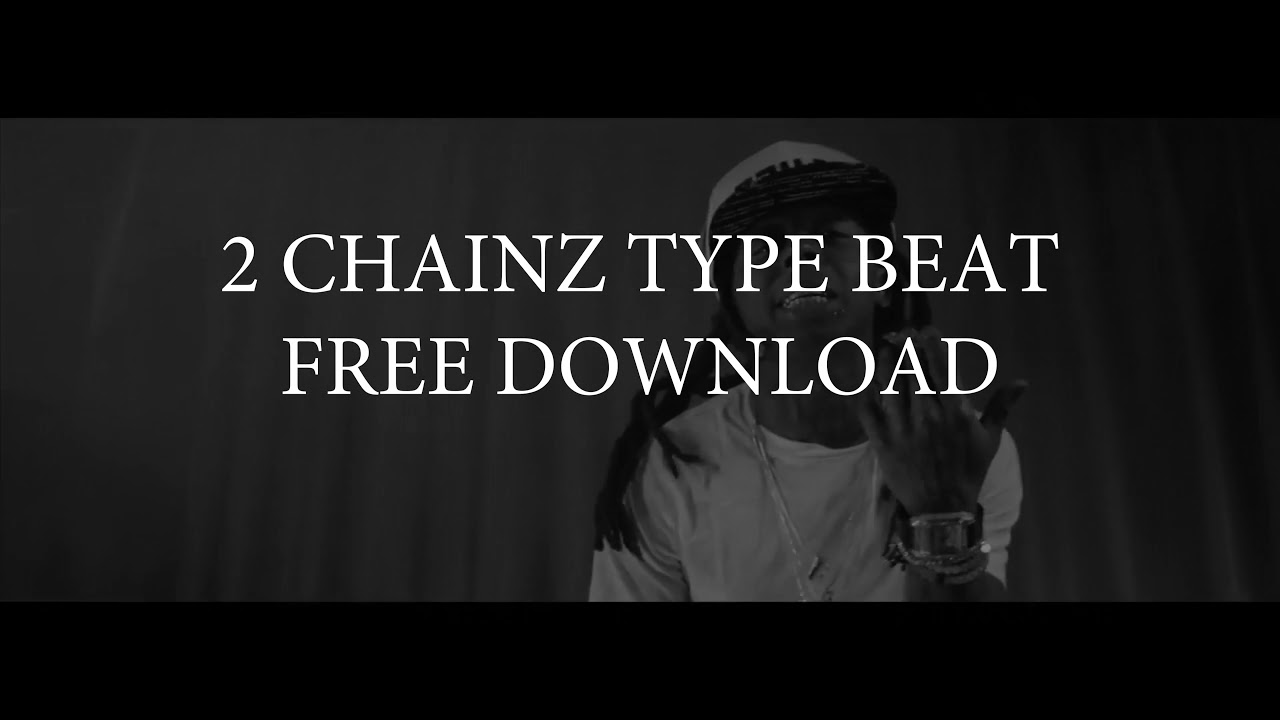 2 CHAINZ TYPE BEAT(FREE DOWNLOAD)LINK IN DESCRIPTION - YouTube