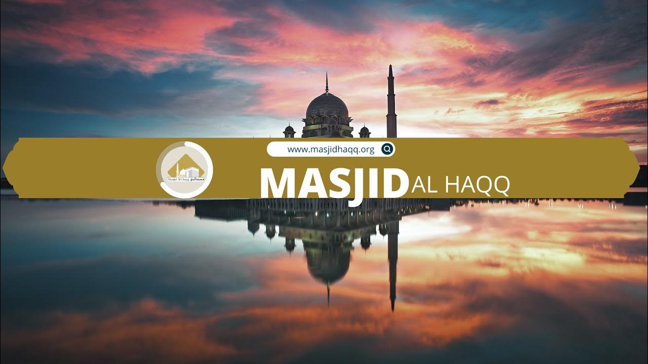 Masjid Haqq Official Live Stream - YouTube
