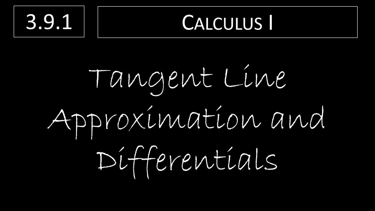 Calculus - 3.9.1 Tangent Line Approximation and Differentials - YouTube