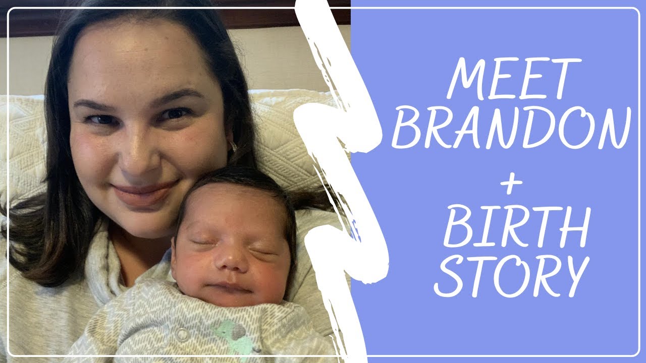 Meet Baby Brandon + Birth Story - YouTube