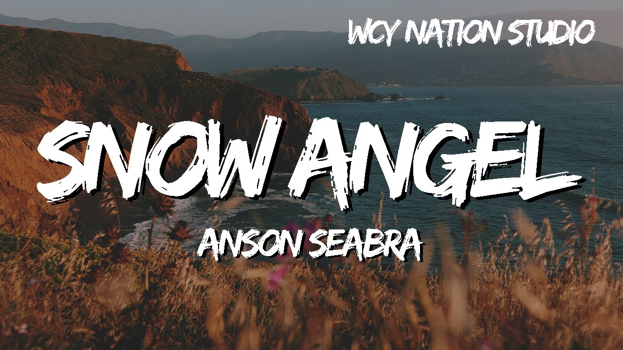 Anson Seabra - Snow Angel (Lyrics) - YouTube