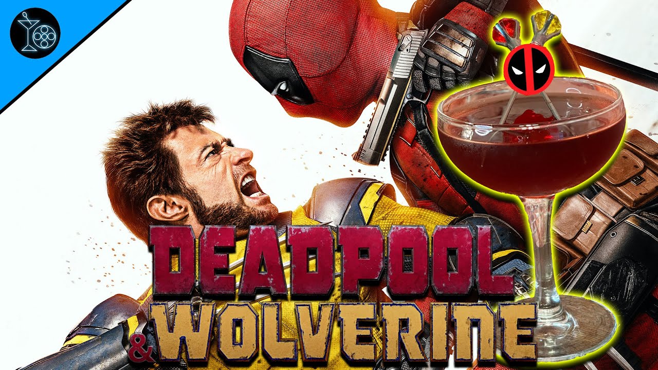 DEADPOOL & WOLVERINE - Review & Cocktail - YouTube