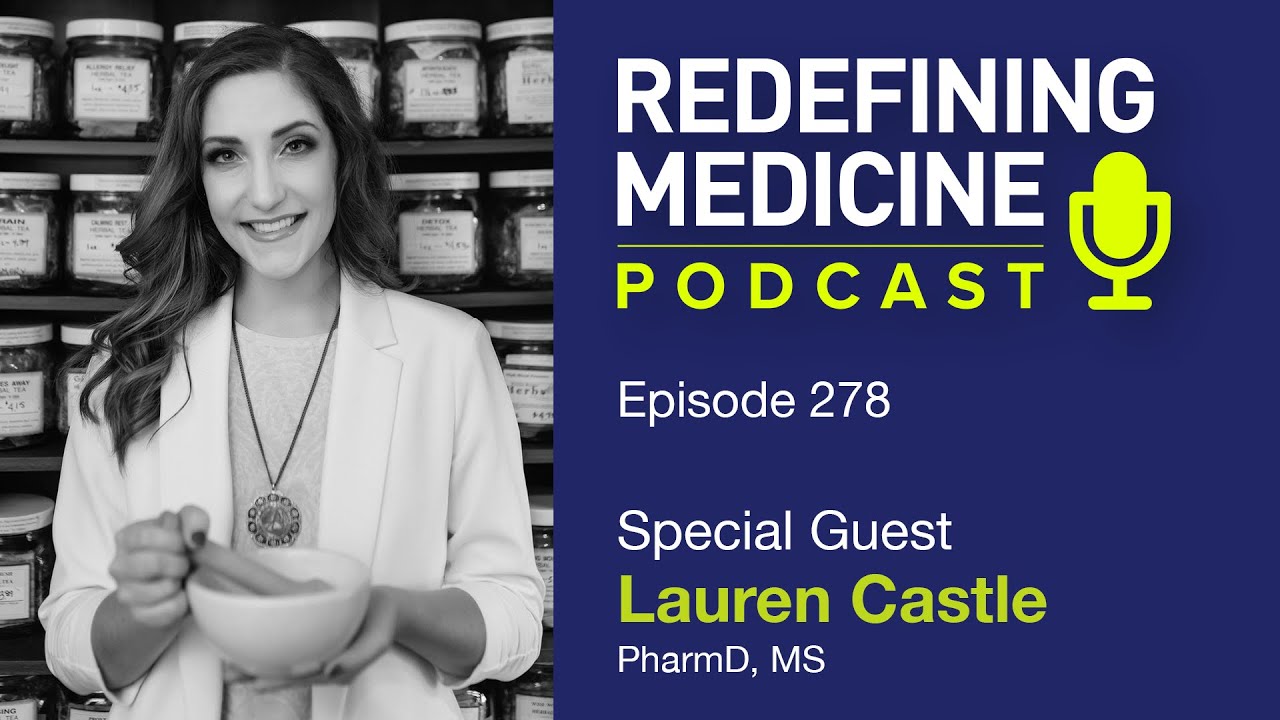 Redefining Medicine with special guest Lauren Castle - YouTube