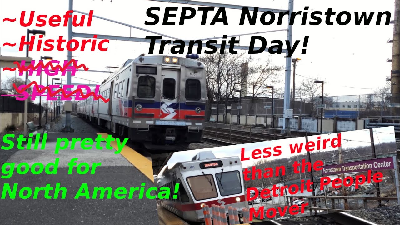 SEPTA Norristown Regional Rail & High Speed Line (or Wawa Across Philly ...