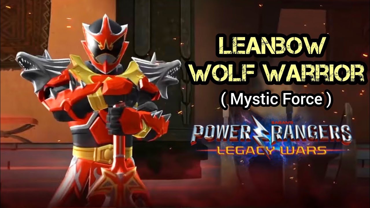 [ Mystic Force] Leanbow Wolf Warrior 🔥 x Powerranger Lagecy War. - YouTube