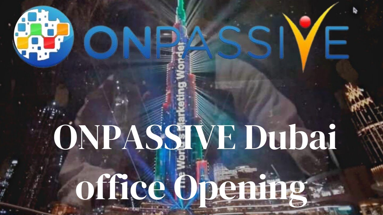 ONPASSIVE Dubai Office Opening at BURJ KHALIFA...WOW #Bangladesh #DUBAI ...