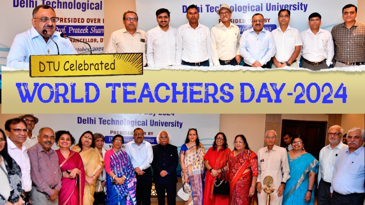 DTU CELEBRATED WORLD TEACHERS DAY-2024 | Teachers are the foundation of ...