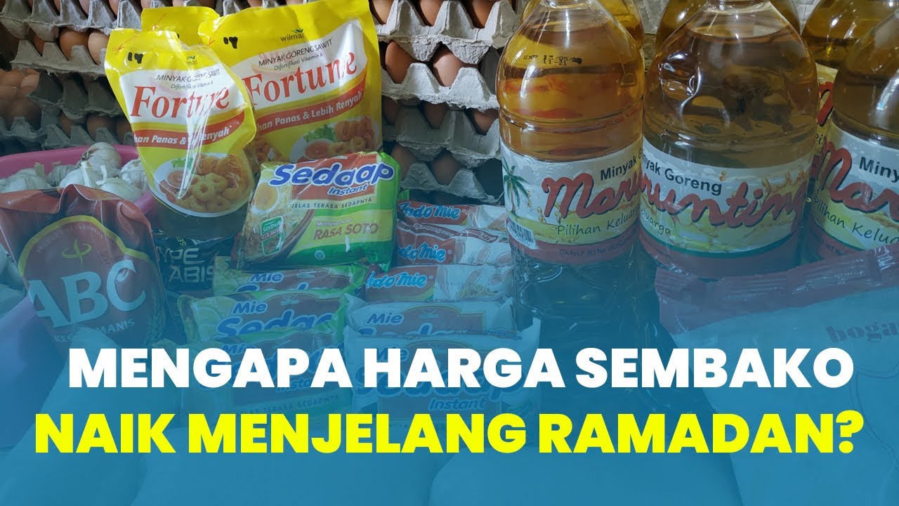 Mengapa Harga Sembako Selalu Naik Jelang Ramadan? - YouTube
