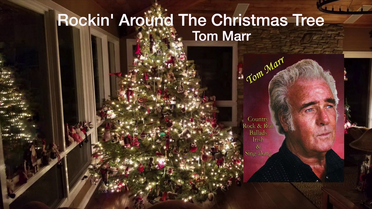 Rockin' Around The Christmas Tree - Tom Marr - YouTube