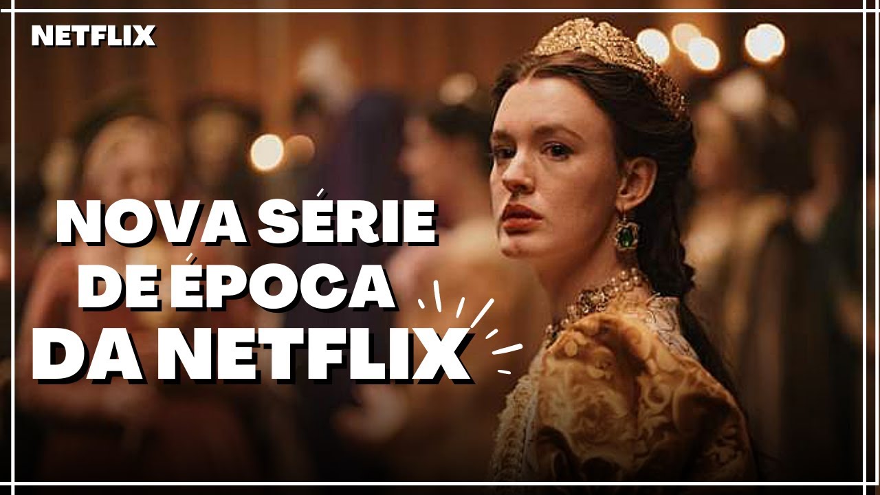 NOVA SÉRIE DE ÉPOCA (HISTÓRICA) DA NETFLIX, OS DETALHES MAIS SÓRDIDOS ...