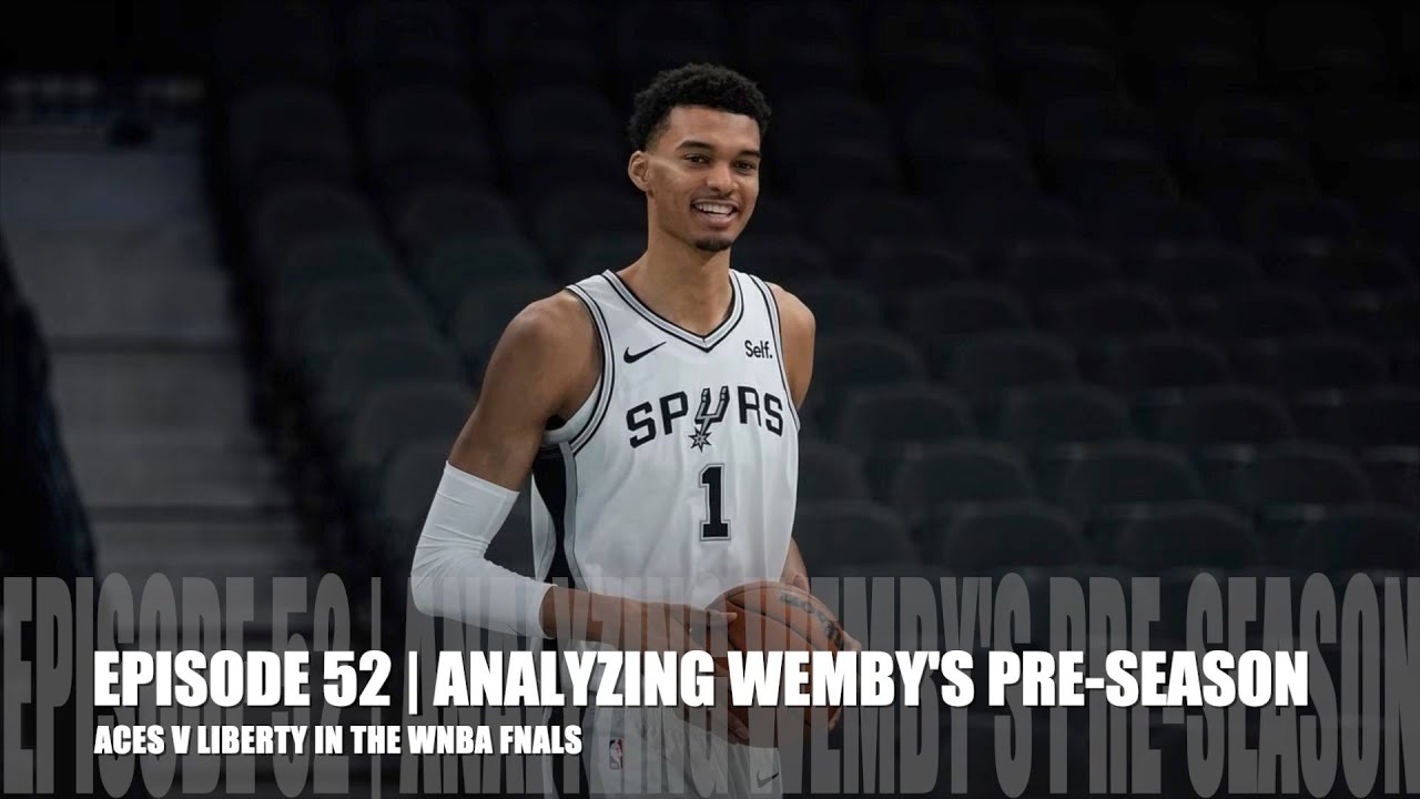 Analyzing Wemby's Pre-Season | Episode 52 - YouTube