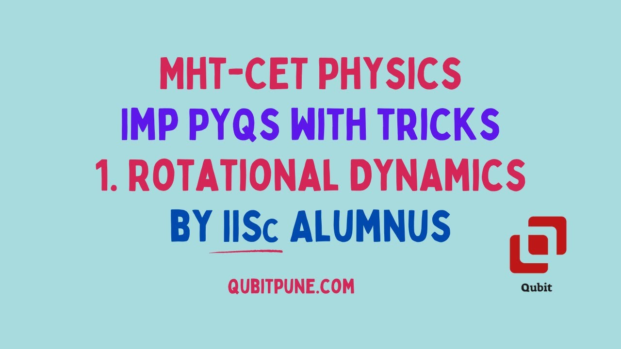 MHT-CET Physics IMP Previous Years' Questions | 1 Rotational Dynamics ...