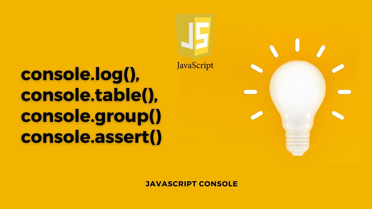 Console Log Table Group And Assert JavaScript YouTube Console Log Table Group And Assert JavaScript YouTube