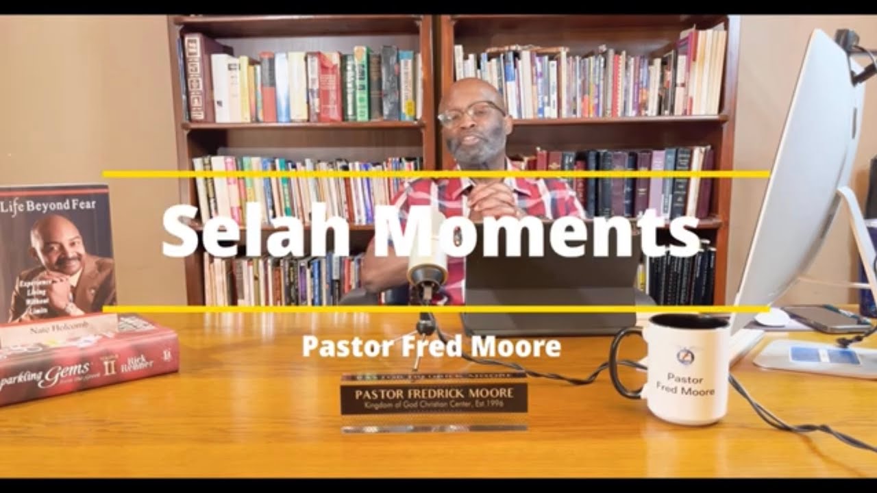 [Holding On To Hope In Hard Times pt5] Selah Moments with Pastor Fred ...