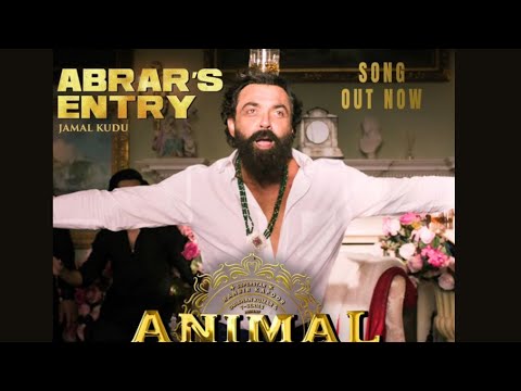 ANIMAL - ABRAR'S ENTRY - JAMAL KUDU(FULL SONG) Ranbir kapoor, Bobby Deol