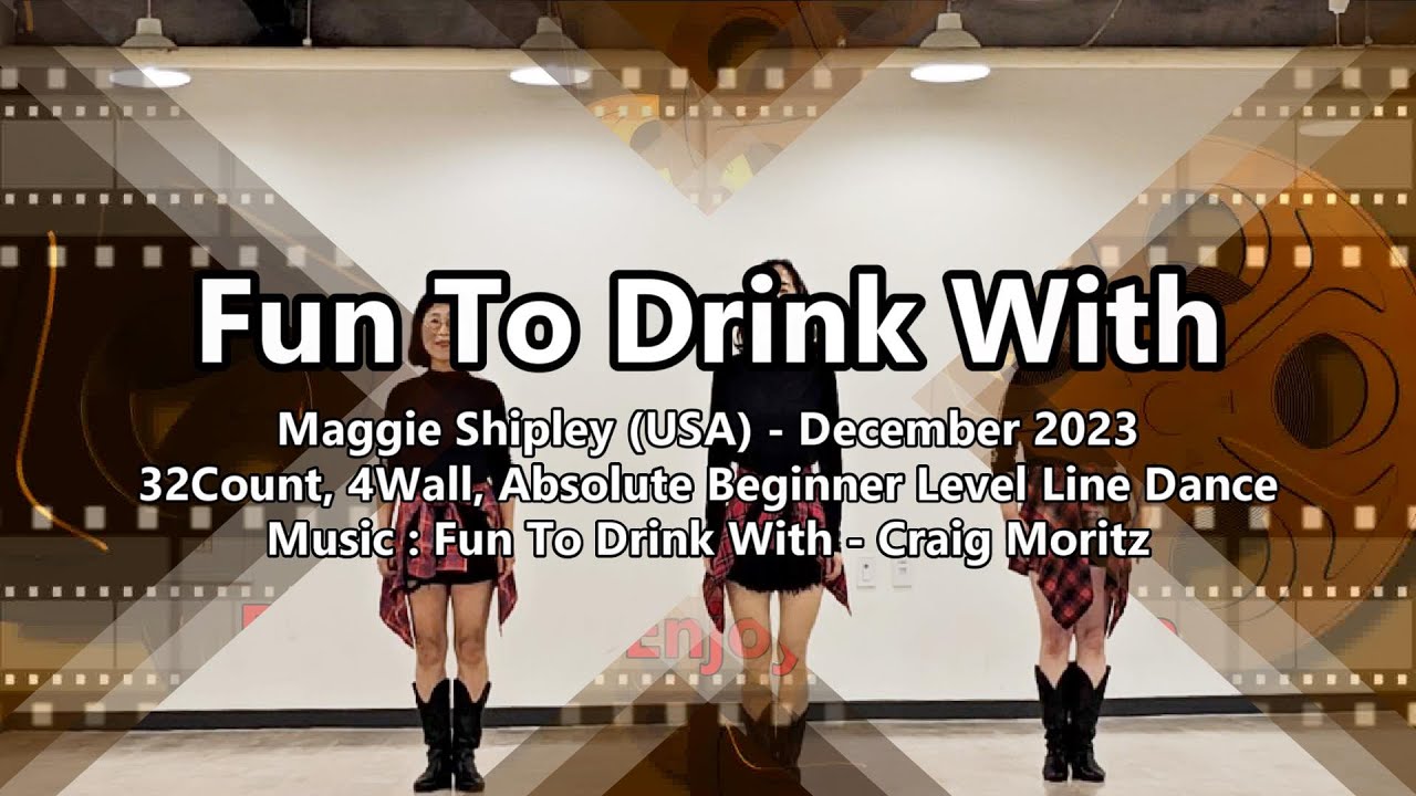 [왕초급] Fun To Drink With (by Maggie Shipley) - Line Dance - YouTube