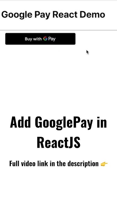 Add GooglePay in ReactJS #shorts - YouTube