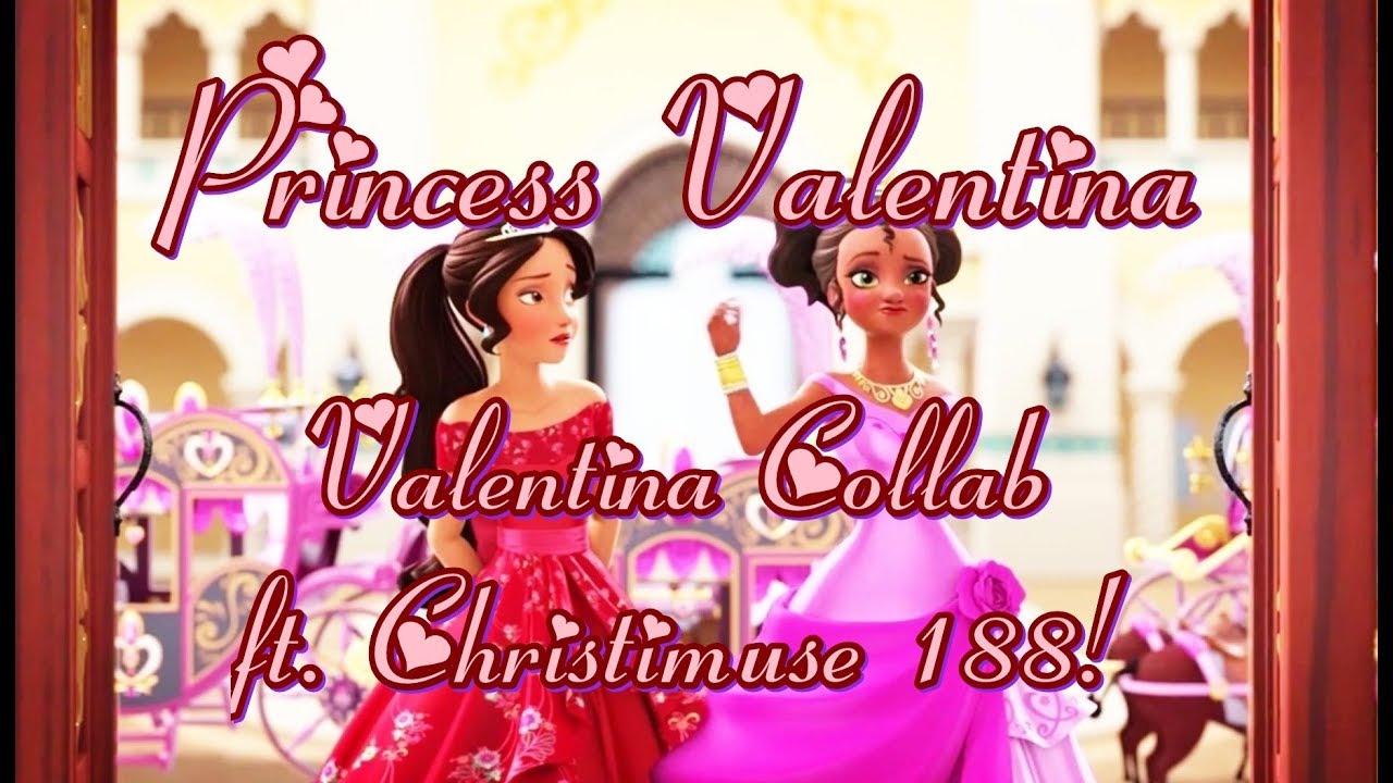 Elena of Avalor ~ Princess Valentina ~ Valentina Collab HD (1080p ...