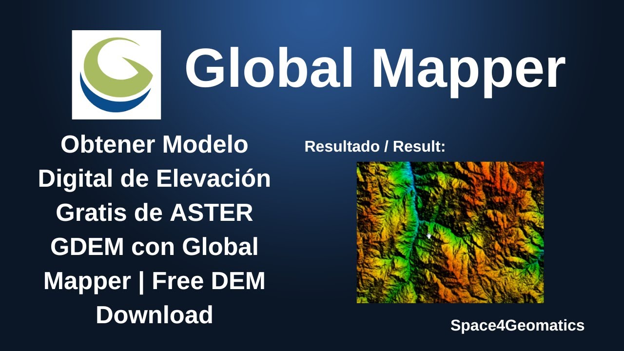 Obtener Modelo Digital de Elevación Gratis de ASTER GDEM con Global ...