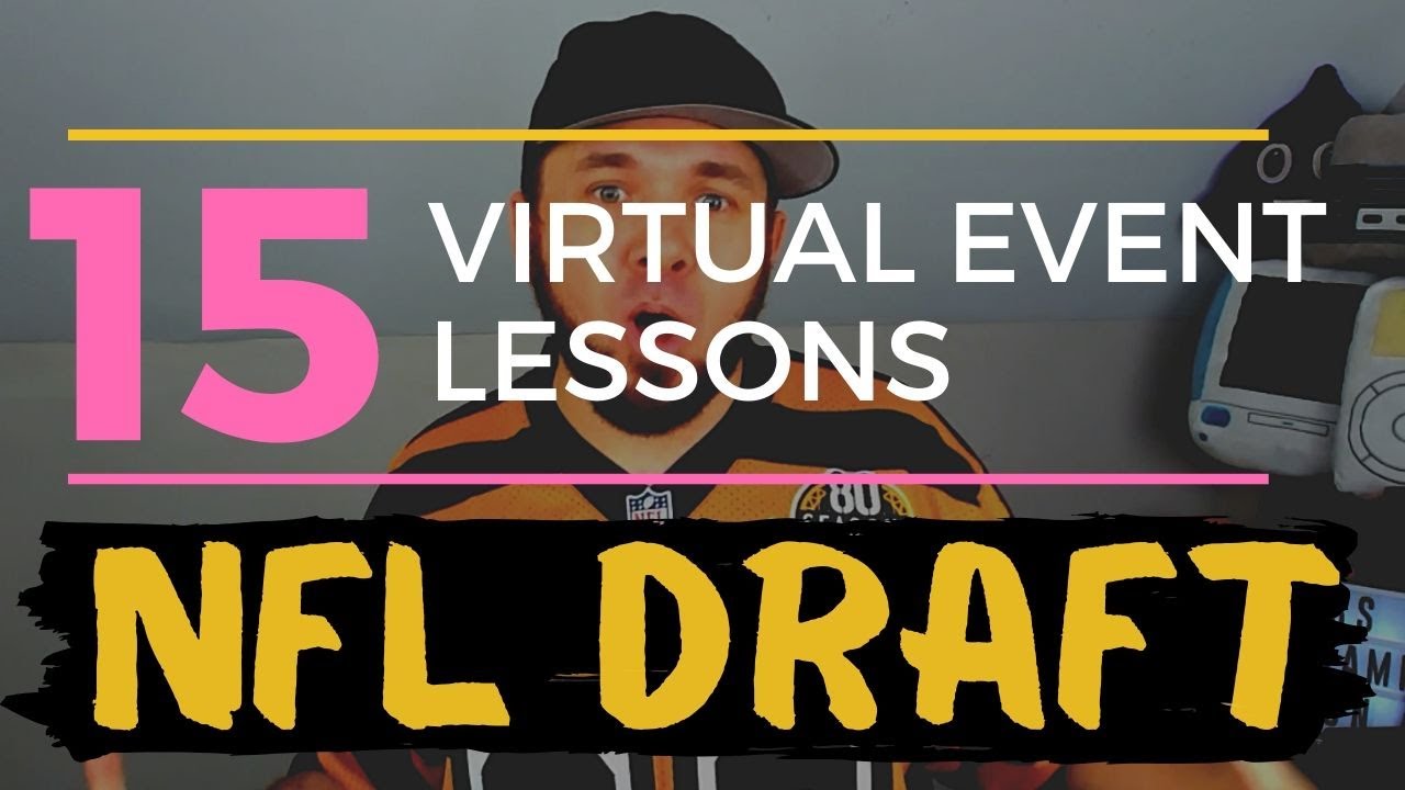 15 Virtual Event Lessons from the Virtual NFL Draft That Every Event ...