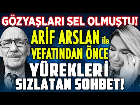 Gözyaşları Sel Olmuştu! Arif Arslan ile Vefatından Önce Yürekleri Sızlatan Sohbet! Rahmet İle...