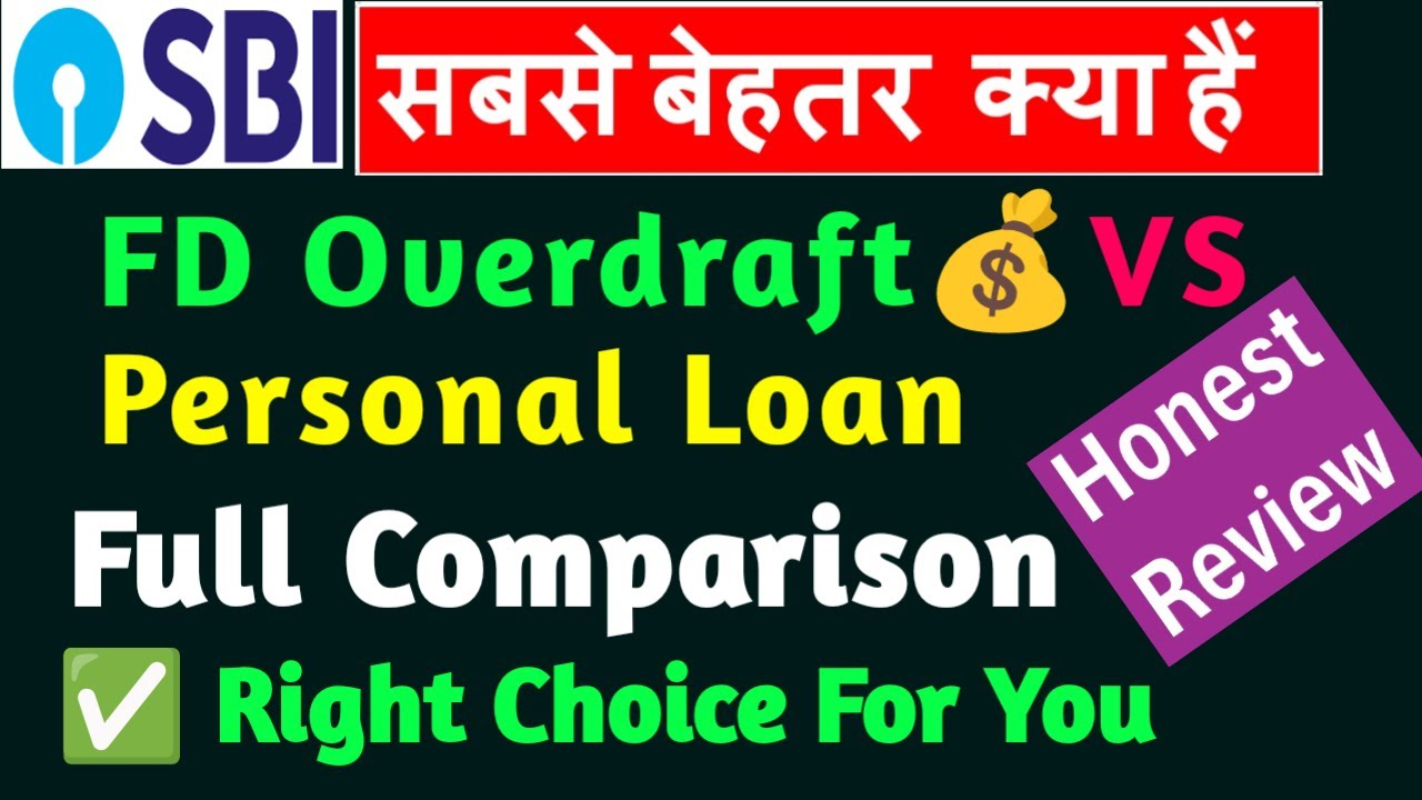 SBI FD Overdraft vs Personal Loan – Full Comparison 2025 Overdraft ...