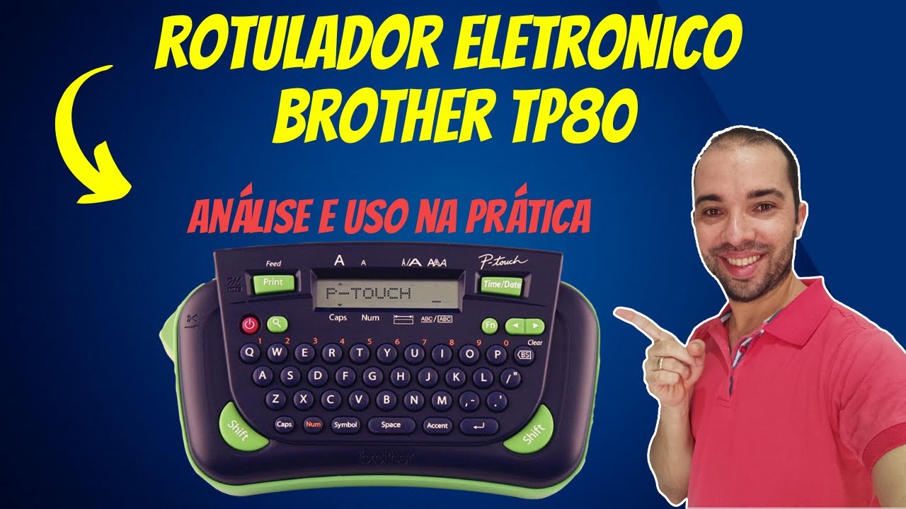 Rotulador Eletrônico Brother PT 80: Análise e uso na prática - YouTube