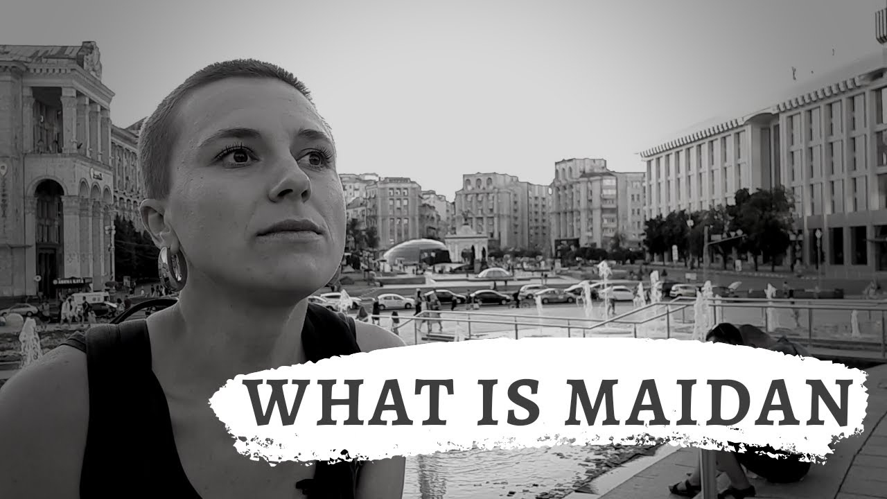 WHAT IS MAIDAN – Independence Square in Kyiv, Ukraine – Summer 2020 ...