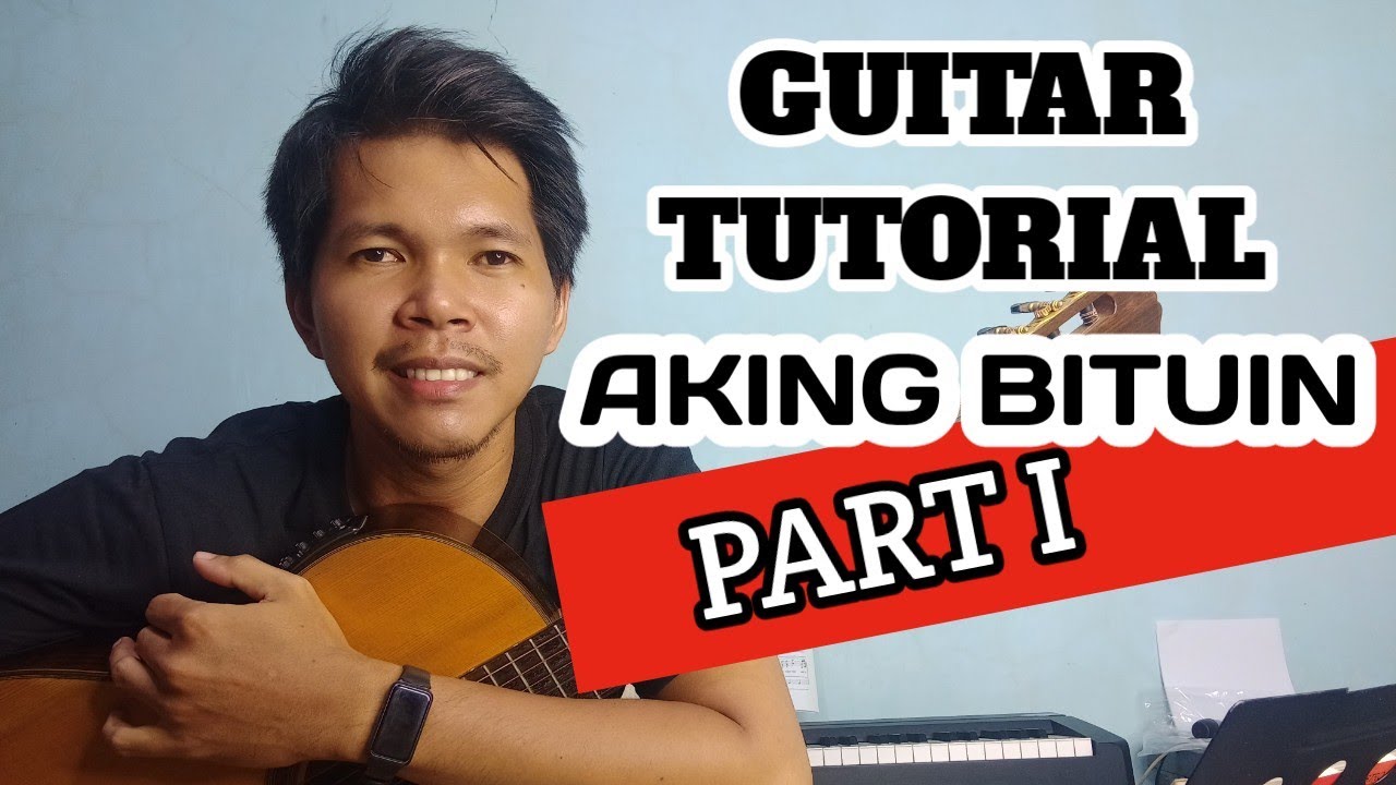 HOW TO PLAY GUITAR: PAANO TUGTUGIN SA GITARA ANG "AKING BITUIN / O ILAW ...