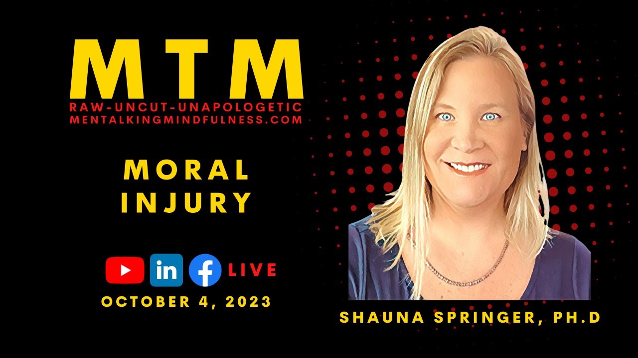 Overcoming Moral Injury with Dr. Shauna Springer - YouTube