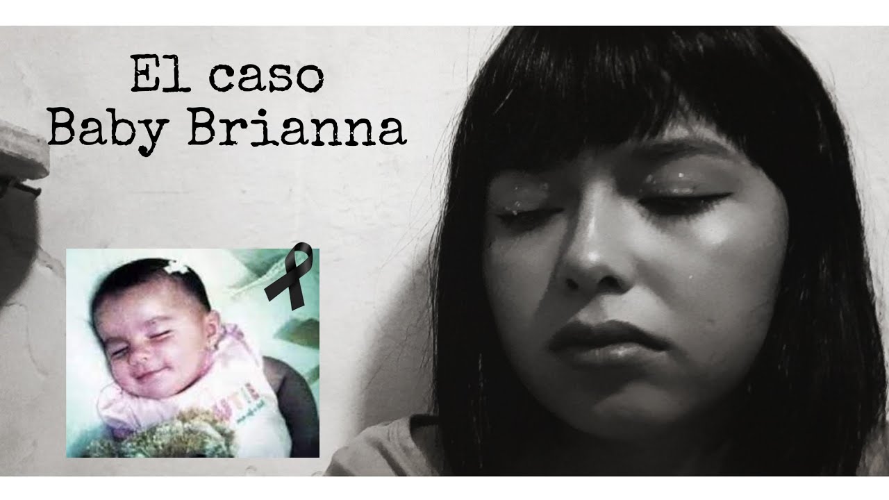 Caso "Baby Brianna" 👶🥀 - YouTube