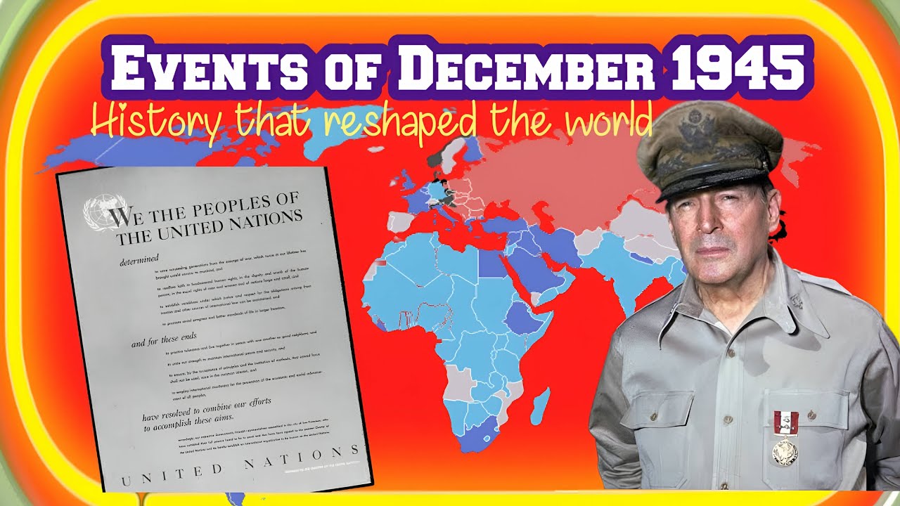 December 1945 | A Pivotal Month in World History | WIH TV | Events of ...