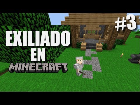 Exiliado en minecraft #3 l avansando en todo y haciendo nada - YouTube