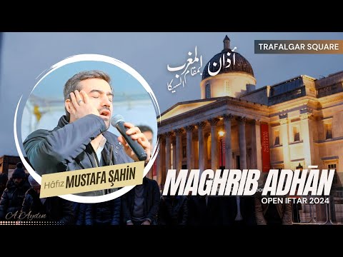 Hâfız Mustafa Şahin - Londra meydanda MUHTEŞEM Ezan ➡️ Segah | #OpenIftar Adhān (Trafalgar Square)