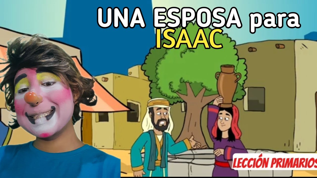 Lección #10- "Una ESPOSA para ISAAC"👩‍ ️‍👨- Clase de Primarios- 3 ...