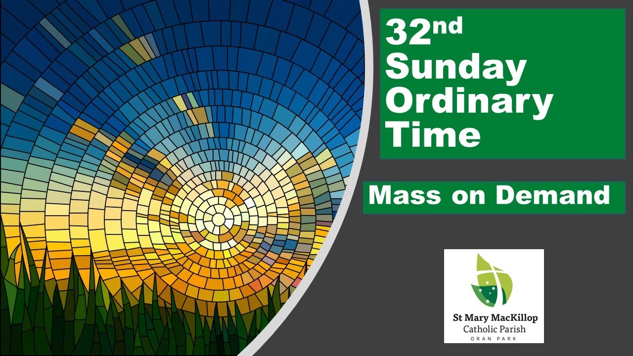 32nd Sunday in Ordinary Time 2022 - MASS ON DEMAND - YouTube