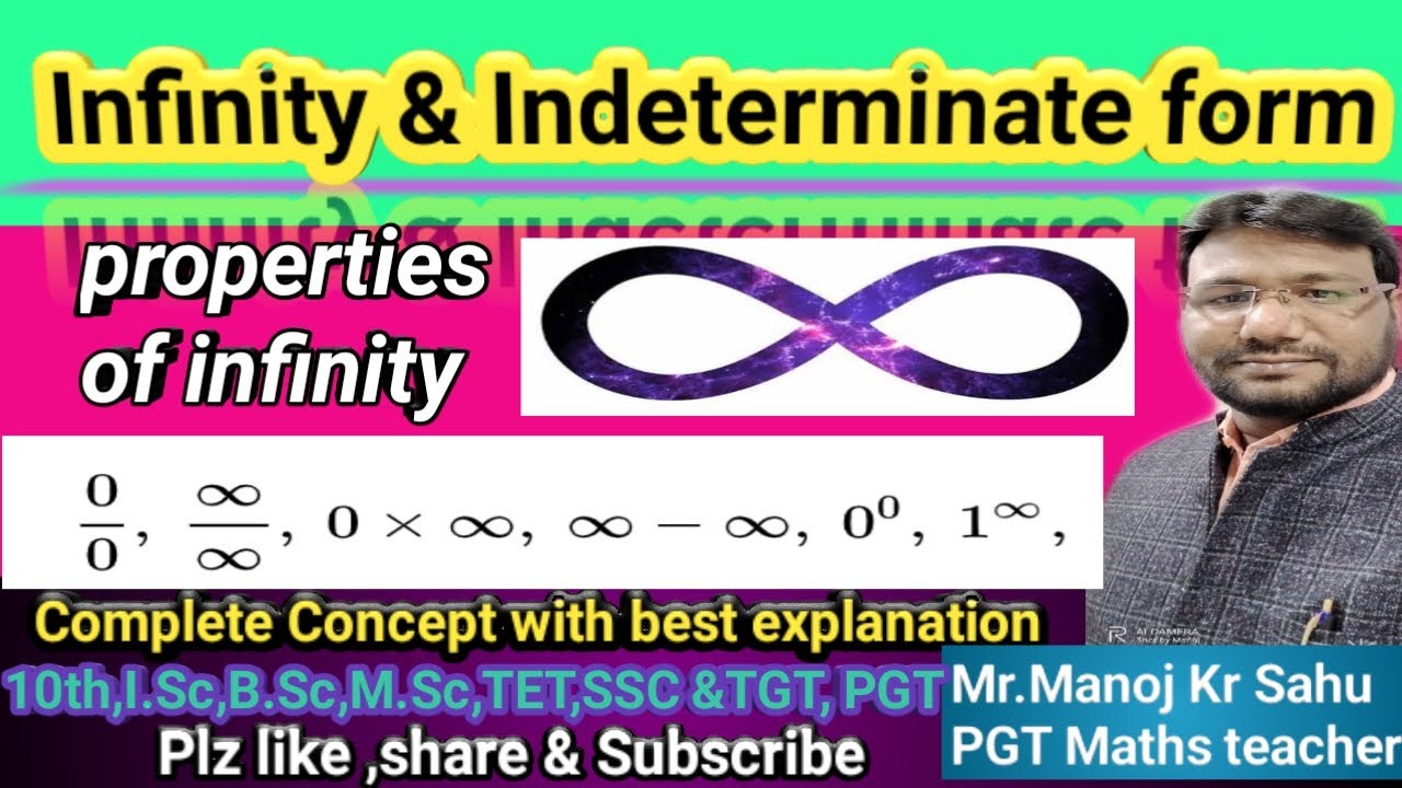 Infinity It s Properties Indeterminate Form Explanation Of All