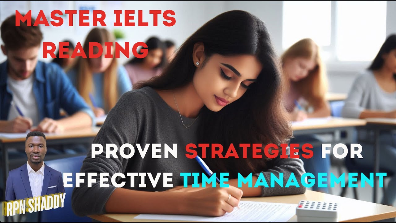 Mastering IELTS Reading: Proven Strategies for Effective Time ...