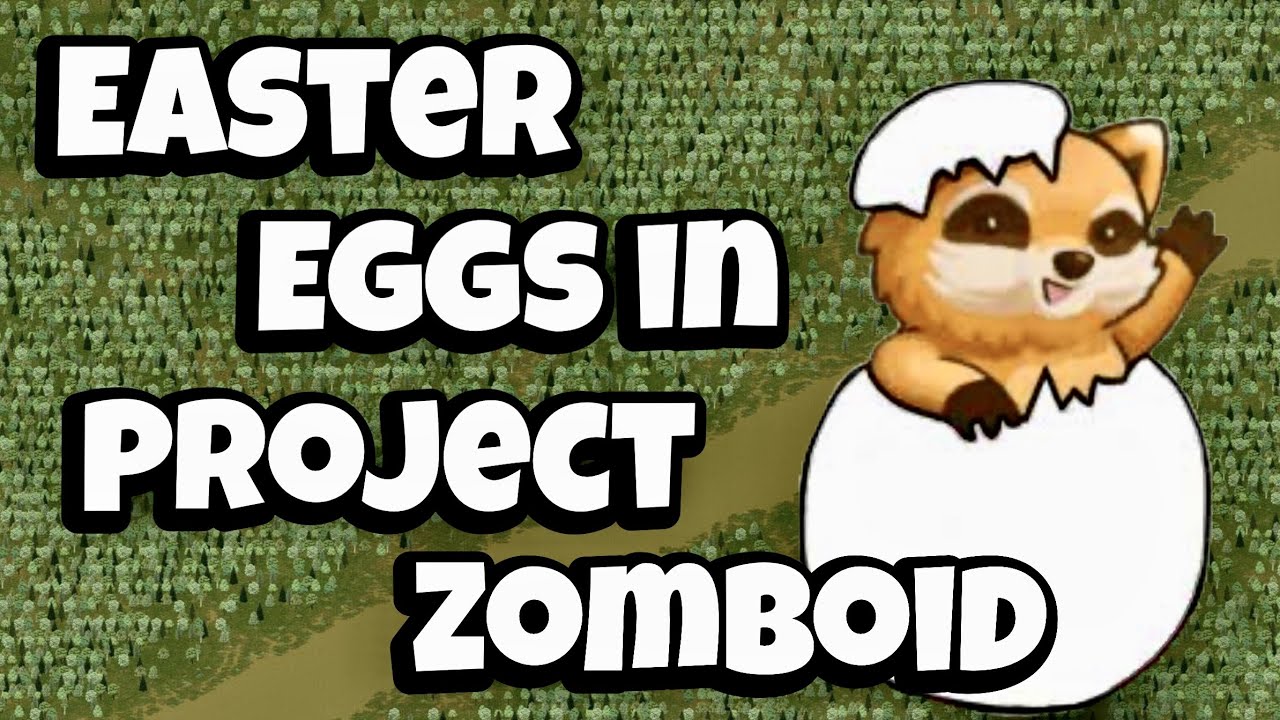 Easter Eggs In Project Zomboid YouTube easter-eggs-in-project-zomboid-youtube