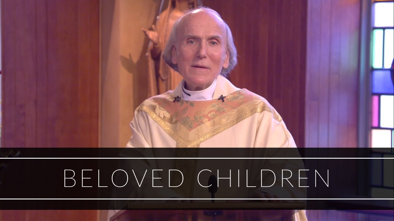 Beloved Children | Homily: Father Anthony Michalik, C.Ss.R. - YouTube
