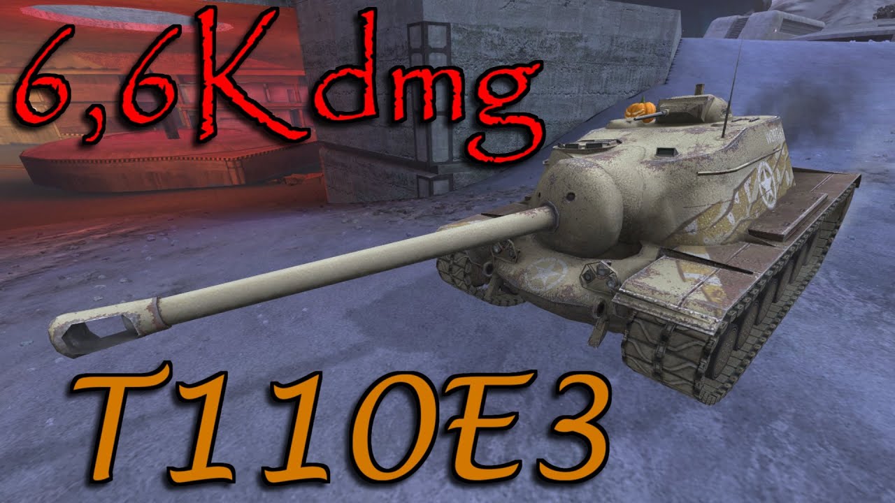 【World of Tanks Blitz】T110E3 6,6dmg 1614exp - YouTube