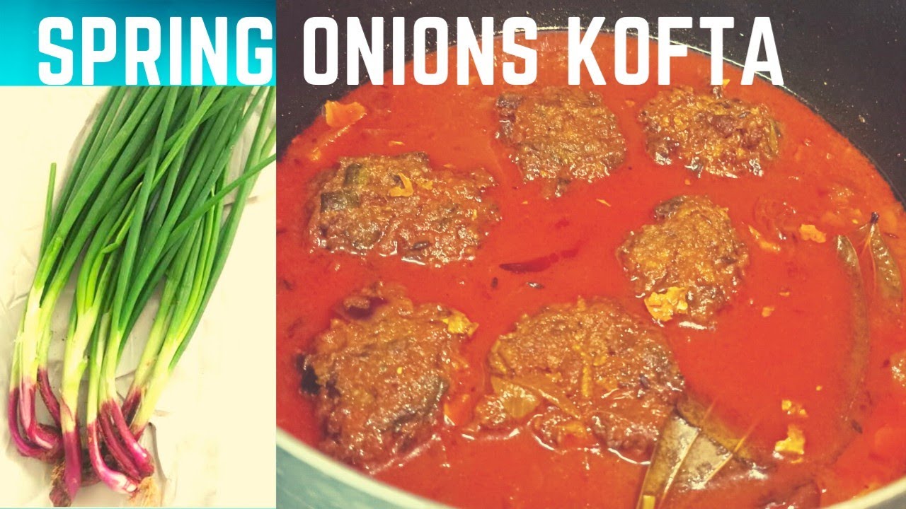Spring onions Kofta / Green Pyaz Kofta Recipe / सागा प्याज कोफ्ता ...