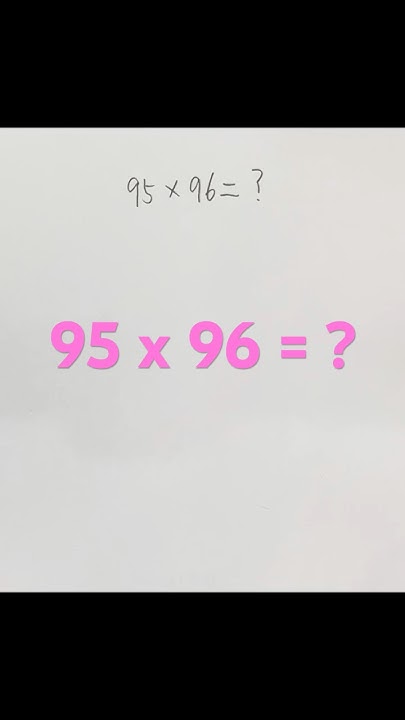 Easy Way to Multiply 95 by 96 #maths #multiplication #quiz #mathtricks - YouTube