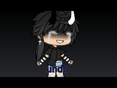 Undo| Gacha life | music video( read the description) - YouTube