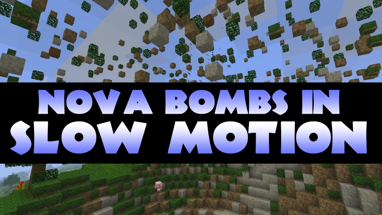 Minecraft - Nova Bombs in Slow Motion - YouTube