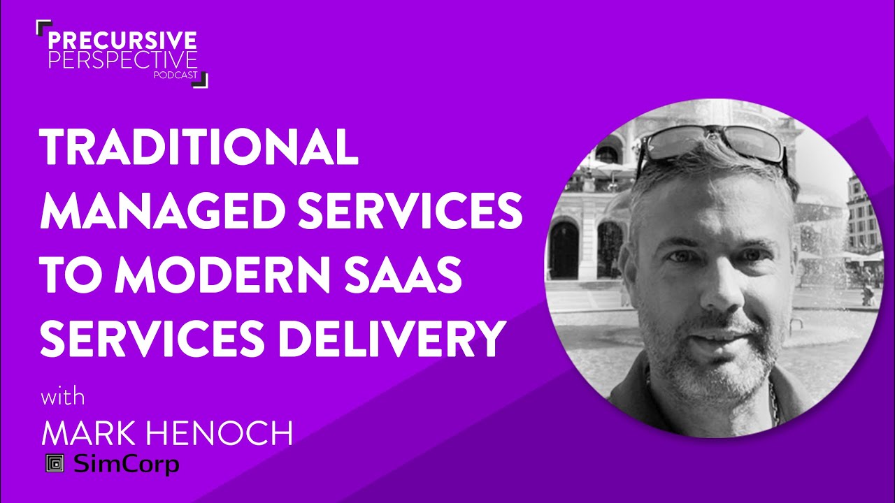 Precursive Podcast S3 E9 | Traditional managed services to modern SaaS services delivery ...