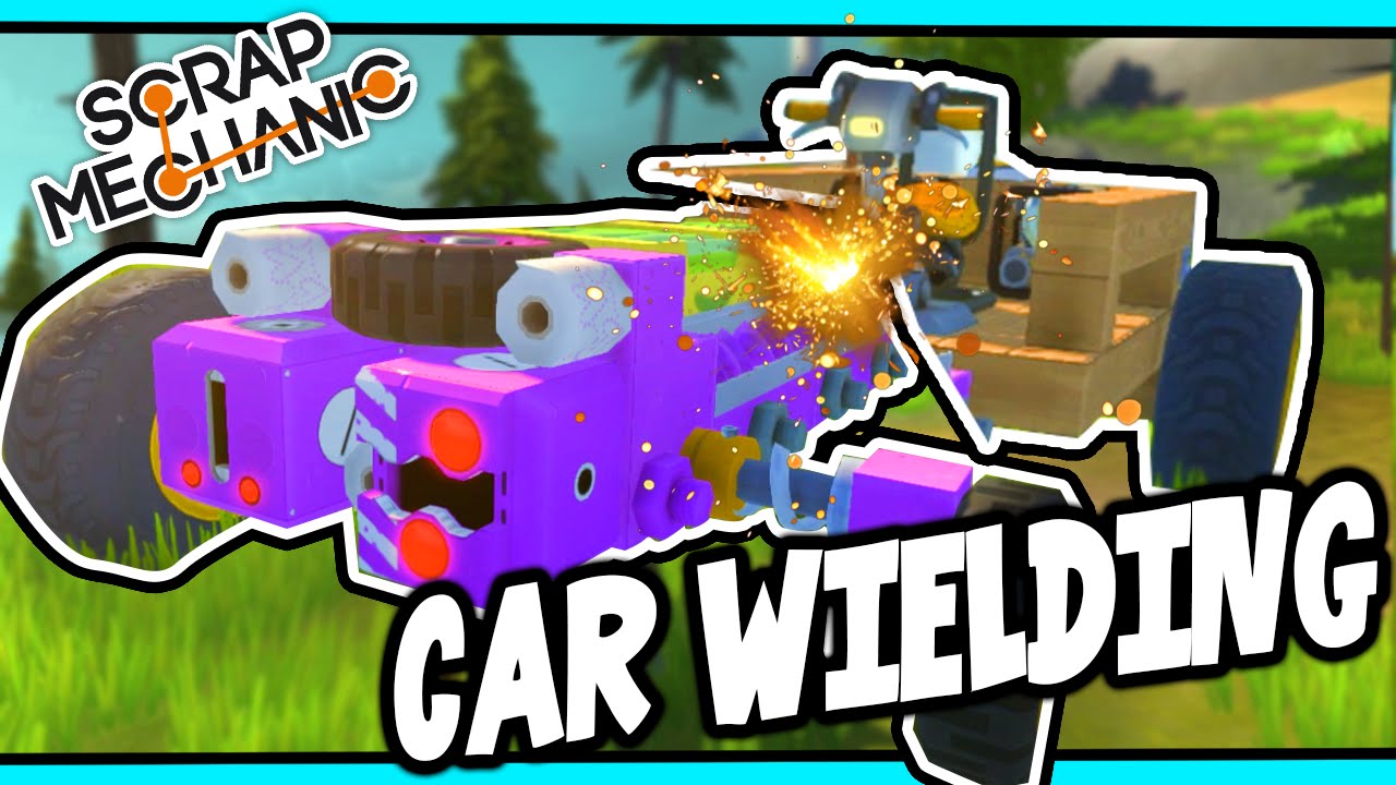 Scrap Mechanic! - CAR WIELDING CHALLENGE! Vs AshDubh - [#27] | Gameplay ...