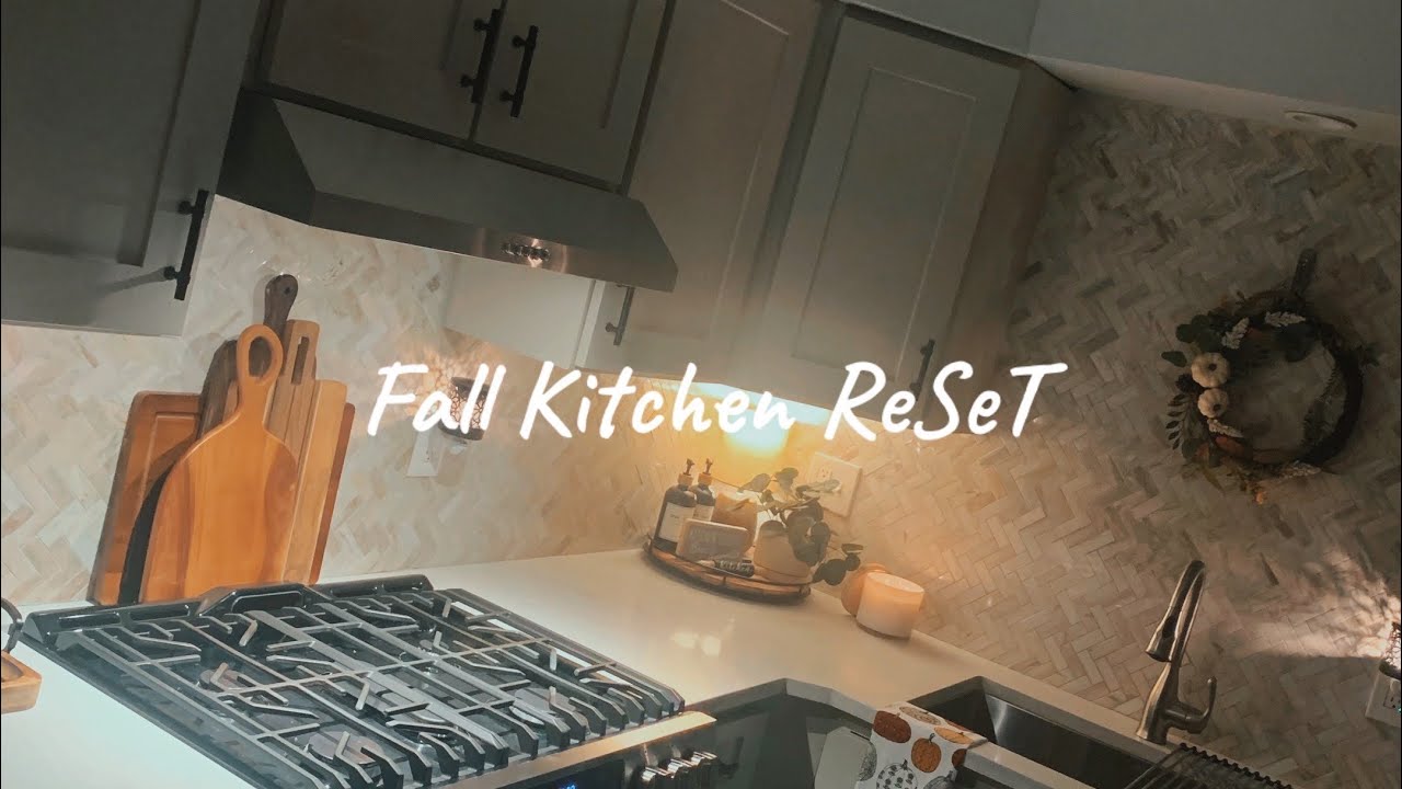 Fall Kitchen ReSeT - YouTube