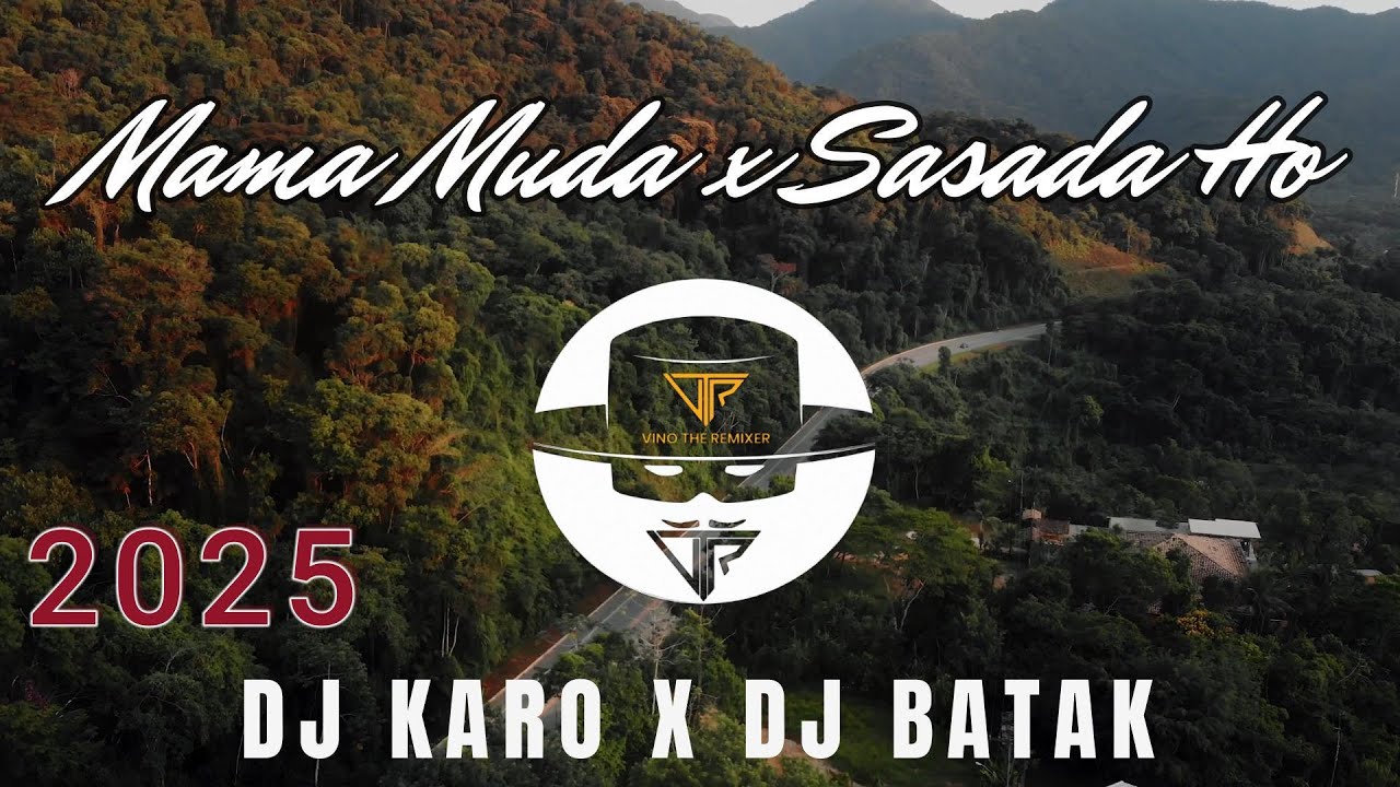 DJ MACAM MACAM TUHU SIMANGGA MUDA || MAMA MUDA X SASADA HO - DJ KARO X ...