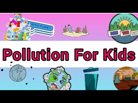 Pollution For Kids| Defination Of Pollution| Types Of Pollution ...